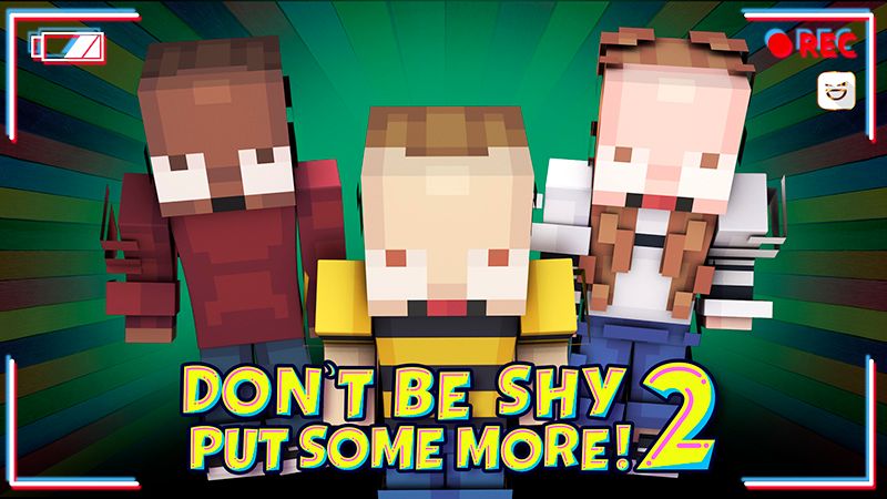 Dont Be Shy Put Some More 2 by Giggle Block Studios (Minecraft Skin ...
