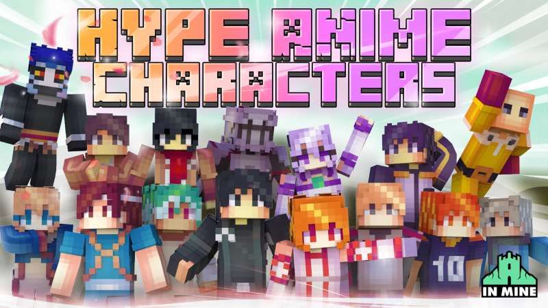 Hype Anime Characters by In Mine (Minecraft Skin Pack) - Minecraft ...